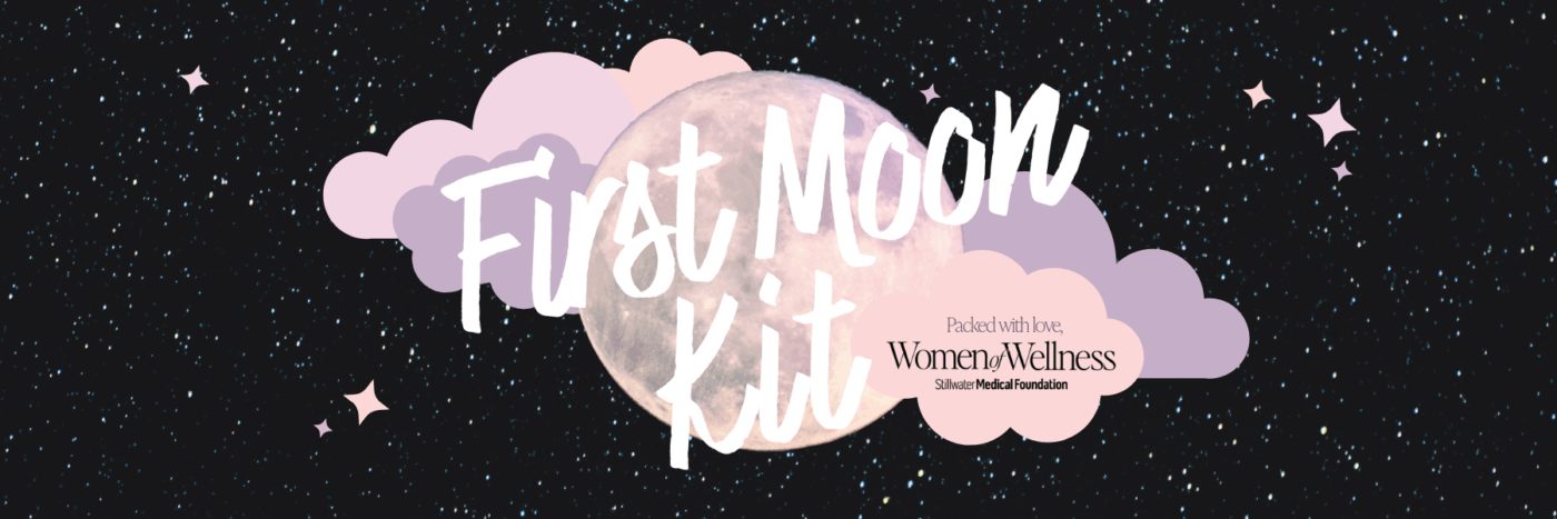 First Moon Kits | Stillwater Medical Foundation